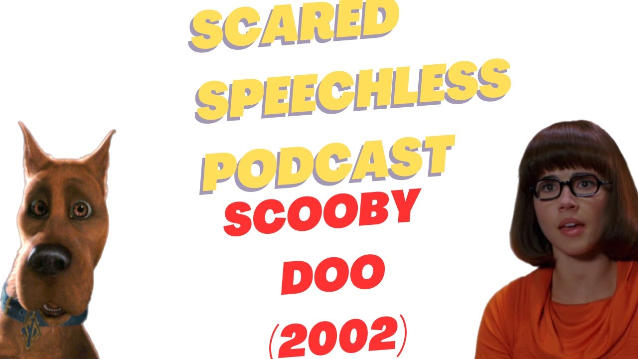 Scared Speechless S2 E9 - Scooby Doo (2002) (Horror Podcast) - YouTube