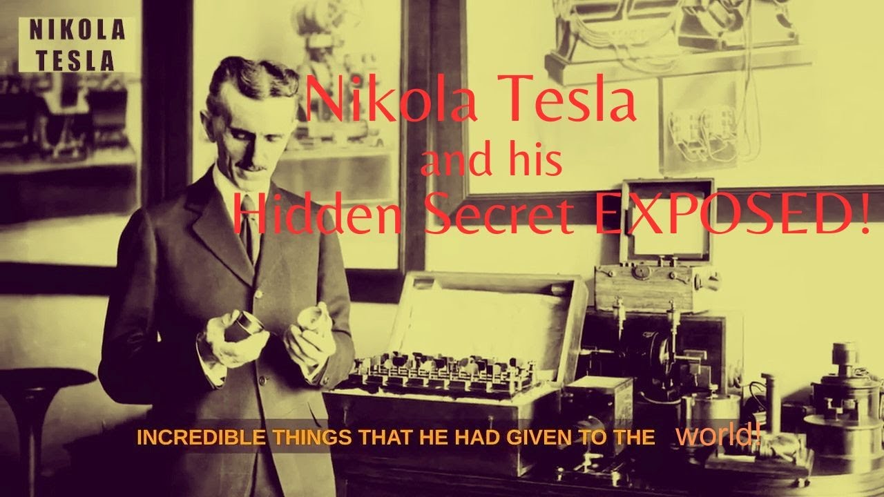 Nikola Tesla and his hidden secret finally EXPOSED on accessing ...