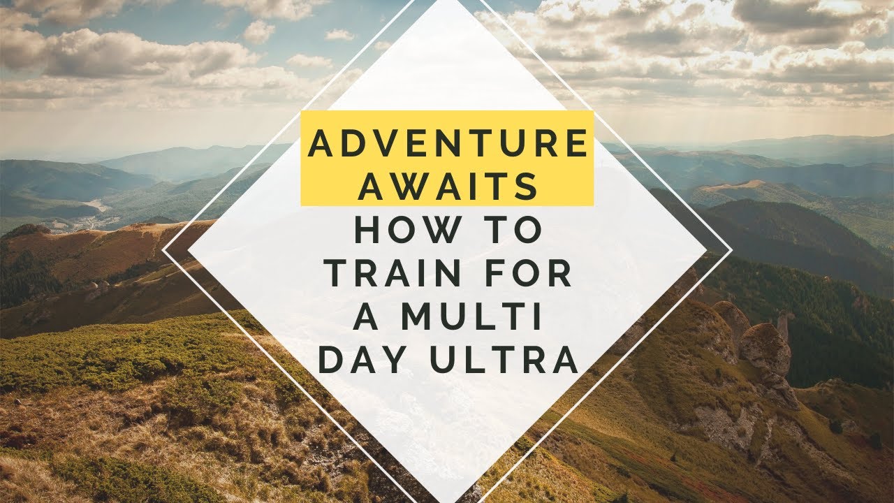 Training for a multi day ultra. Whats the difference? - YouTube