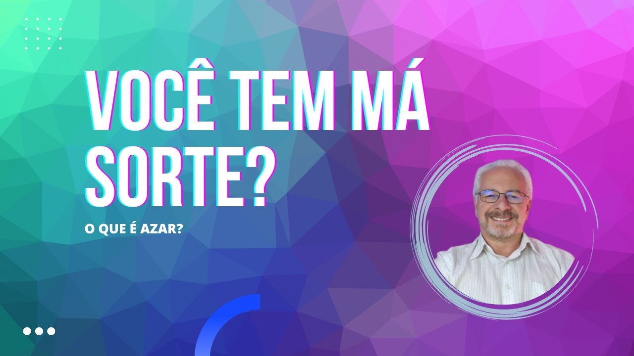 🟢 O QUE É O AZAR? | MÁ SORTE EXISTE? - YouTube