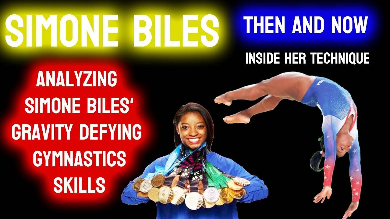 SIMONE BILES: THEN and NOW gymnastics analyses and comparisons as she ...