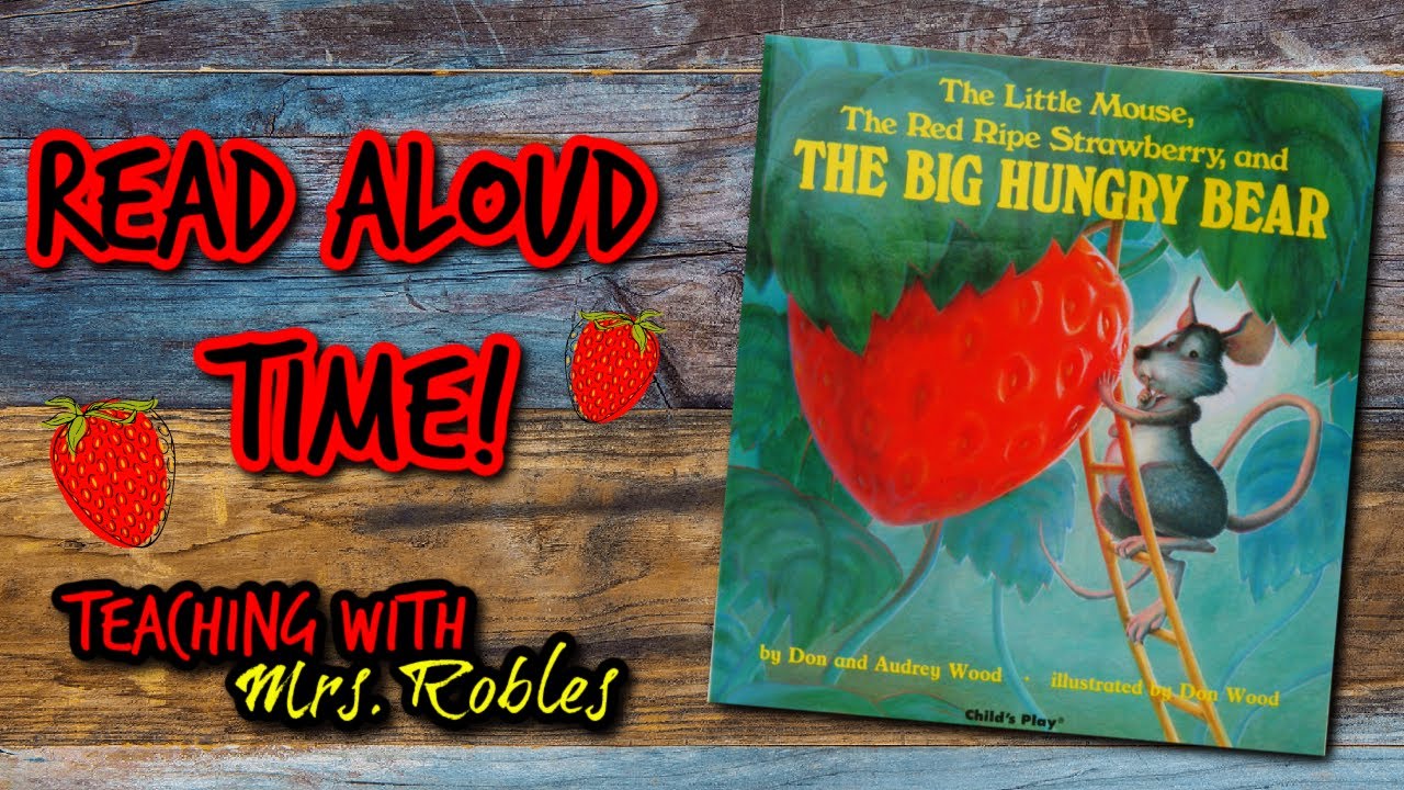 "The Little Mouse, The Read Ripe Strawberry, and the Big Hungry Bear ...