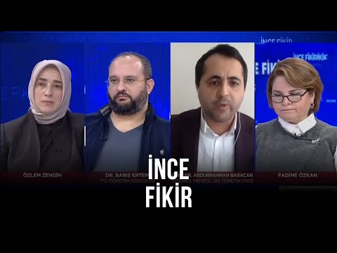 İnce Fikir - Fadime Özkan | Özlem Zengin | Abdurrahman Babacan | Barış Ertem | 7 Şubat 2021