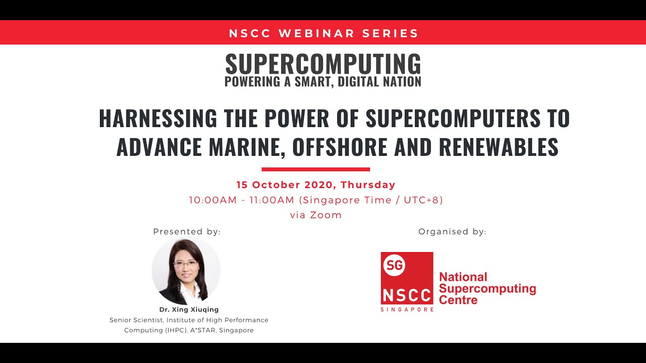 NSCC Webinar - Harnessing Supercomputers to Advance Marine, Offshore ...