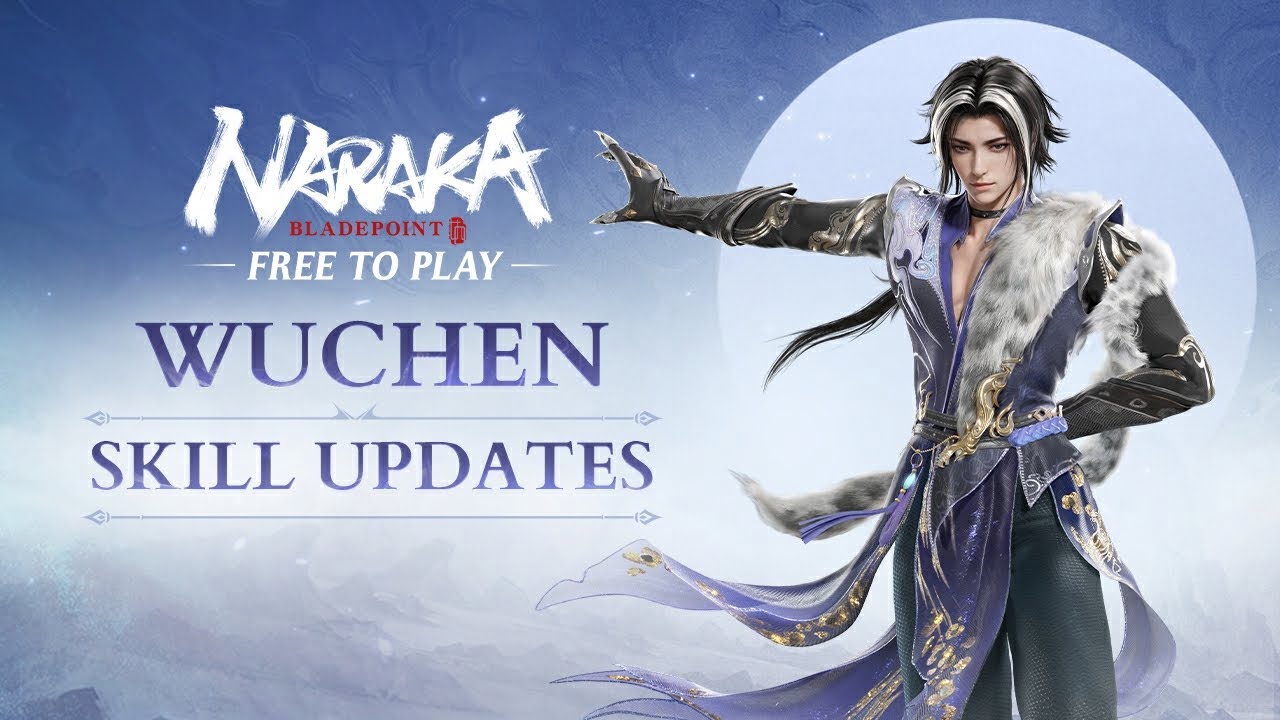 Wuchen Skill Updates | Naraka: Bladepoint - YouTube