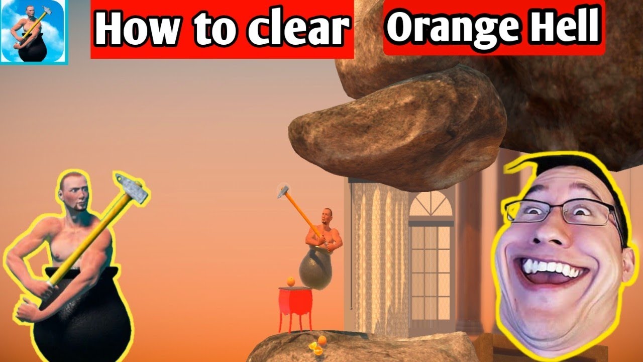 getting over it orange hell tips | easiest way to complete orange hell | getting over it - YouTube
