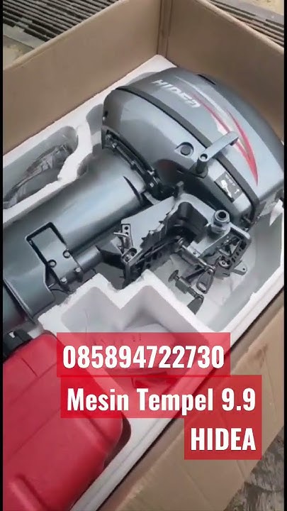 Mesin Tempel 9.9 HP HIDEA - YouTube