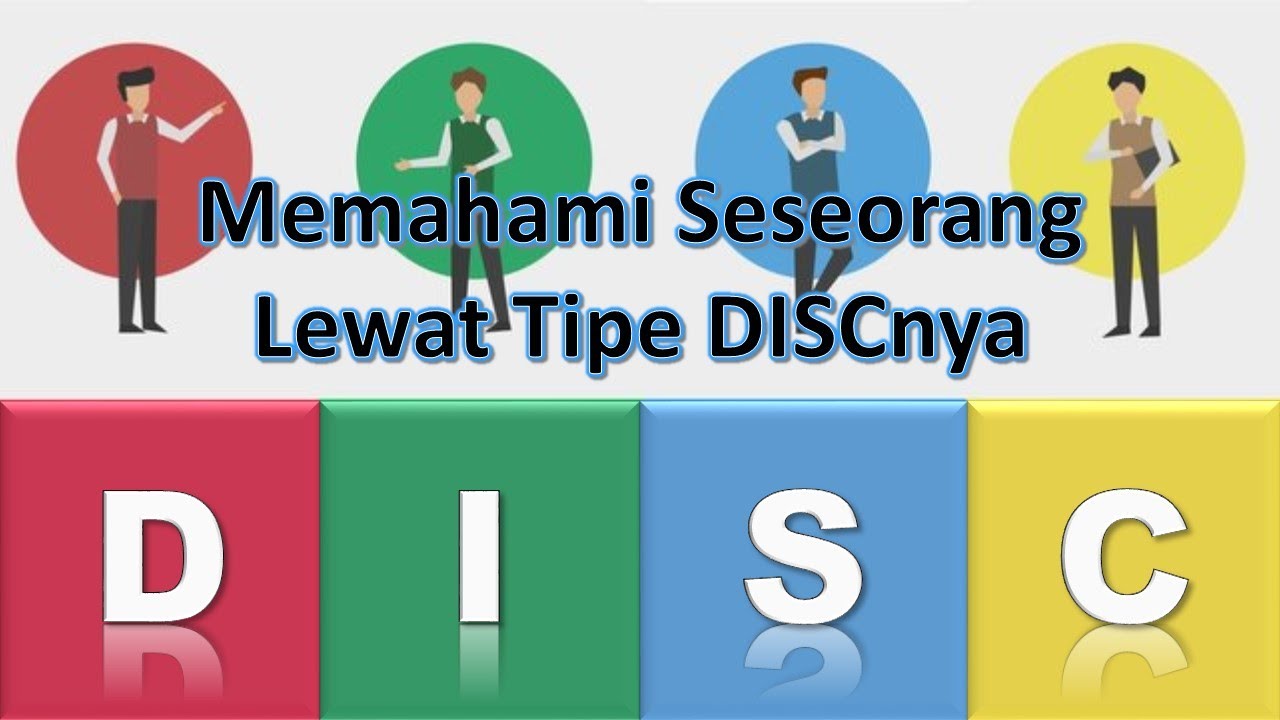 MEMAHAMI SESEORANG LEWAT DISCNYA | CARA MEMBACA DISC SESEORANG - YouTube