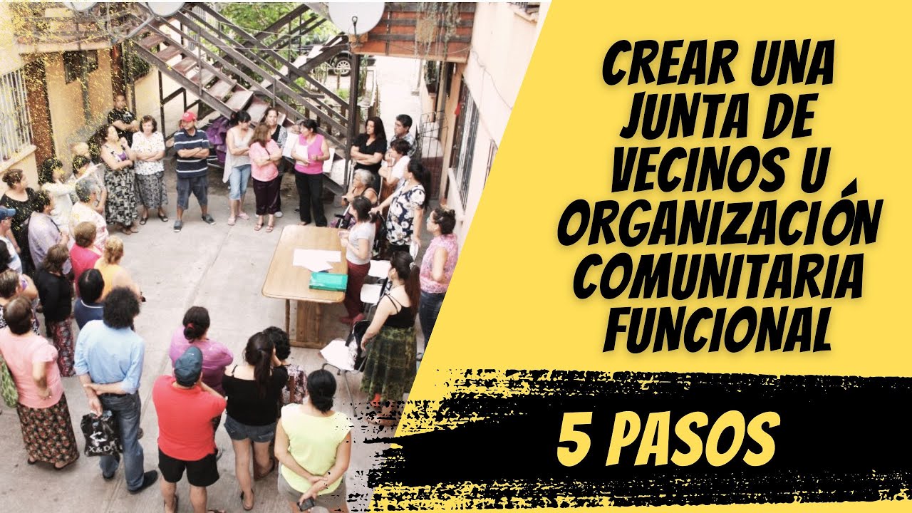 📢 ¿Cómo crear una Junta de Vecinos o una organización comunitaria ...