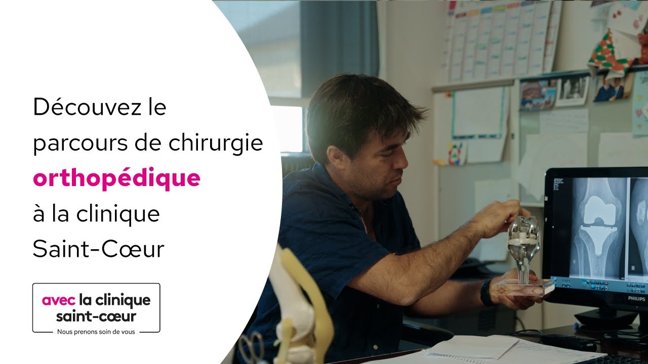 Le parcours de chirurgie orthopédique à la clinique Saint-Cœur - avec ...
