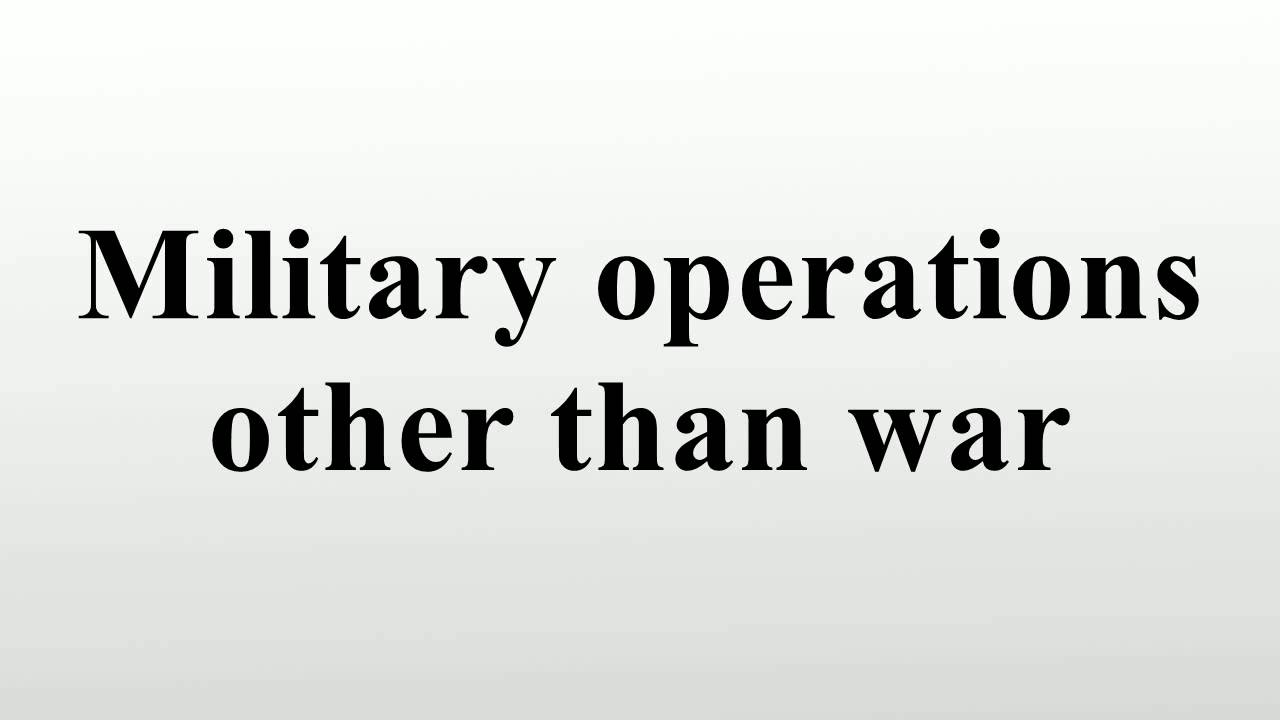 Military operations other than war - YouTube