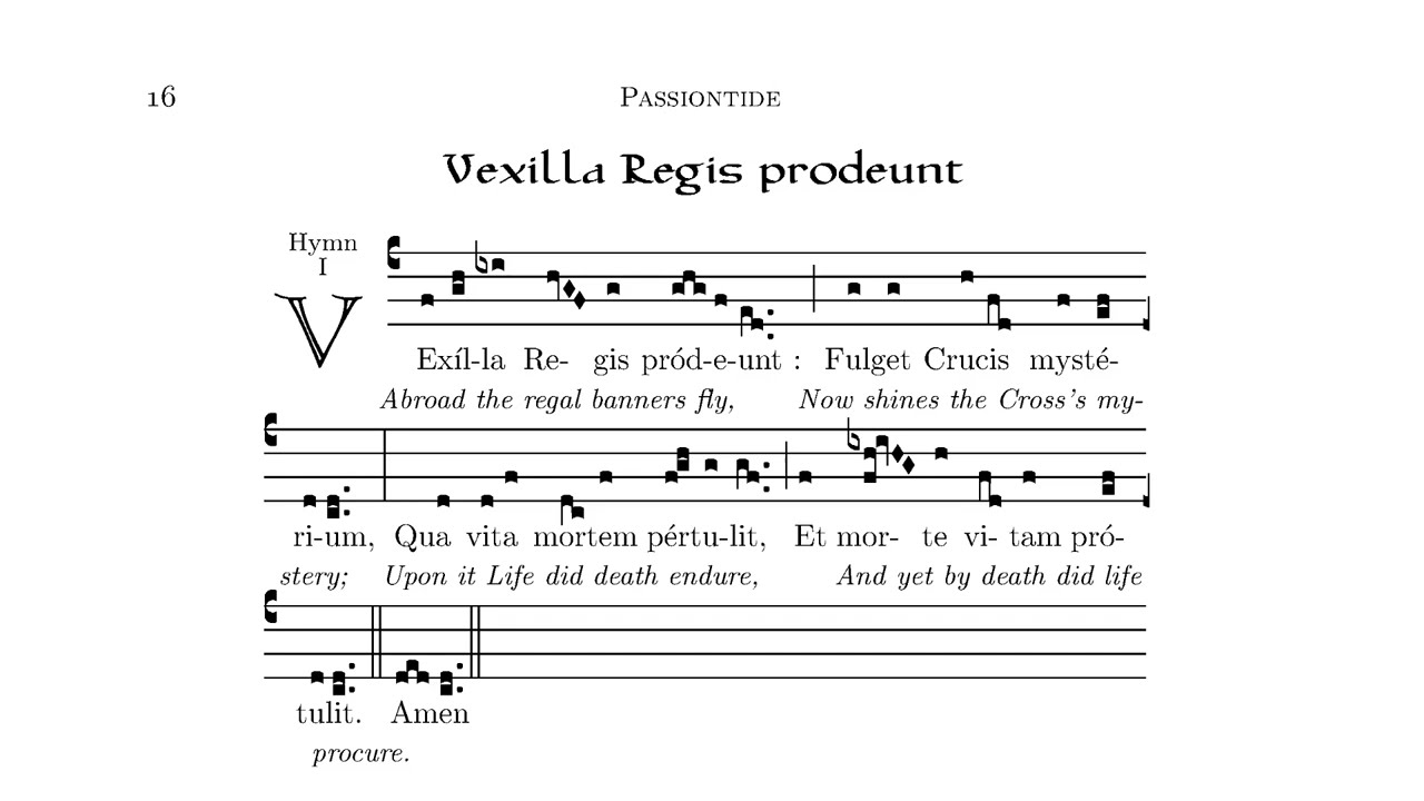Vexilla Regis - Abroad the regal banners fly - Gregorian chant ...