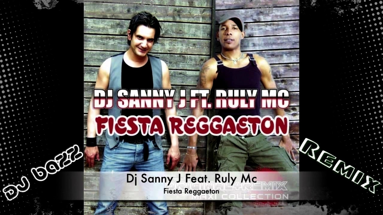 Ruly mc ft. Dj Sanny j - Fiesta reggaeton (DJ Bazz Remix) - YouTube
