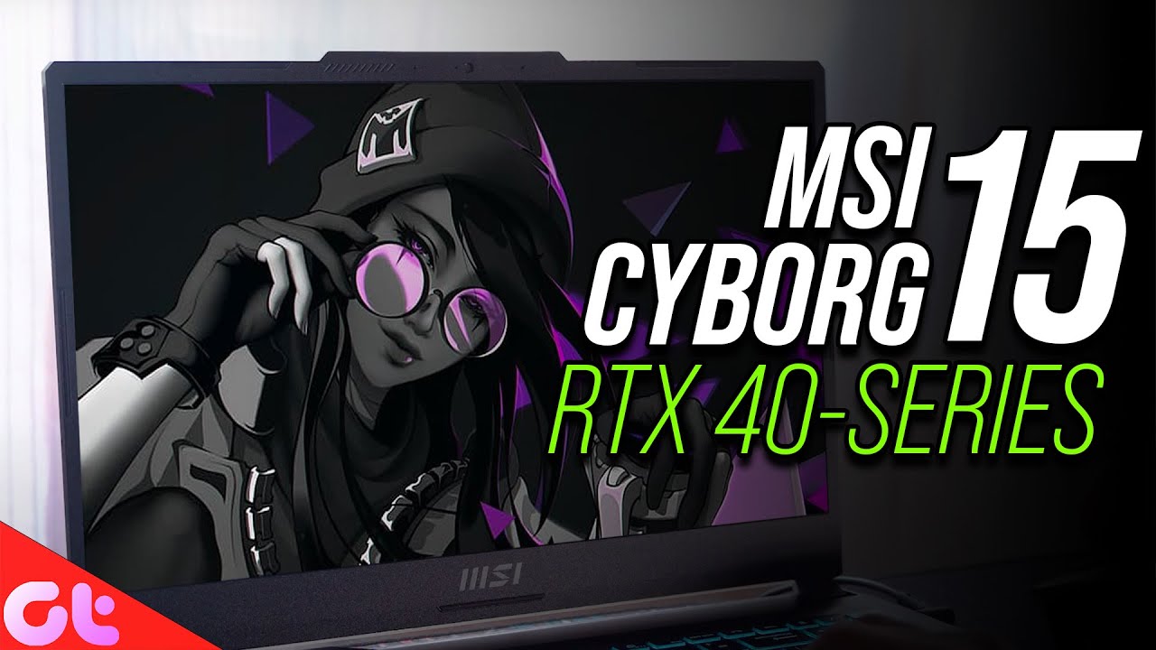 MSI Cyborg 15 A12V: Nvidia RTX 40-Series on a Budget | GT Hindi - YouTube