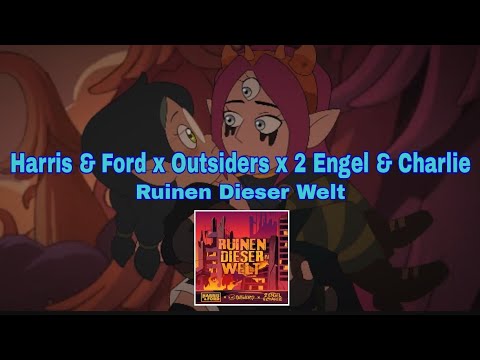 Harris & Ford x Outsiders x 2 Engel & Charlie - Ruinen Dieser Welt ...