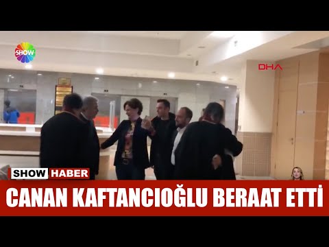 Canan Kaftancıoğlu beraat etti