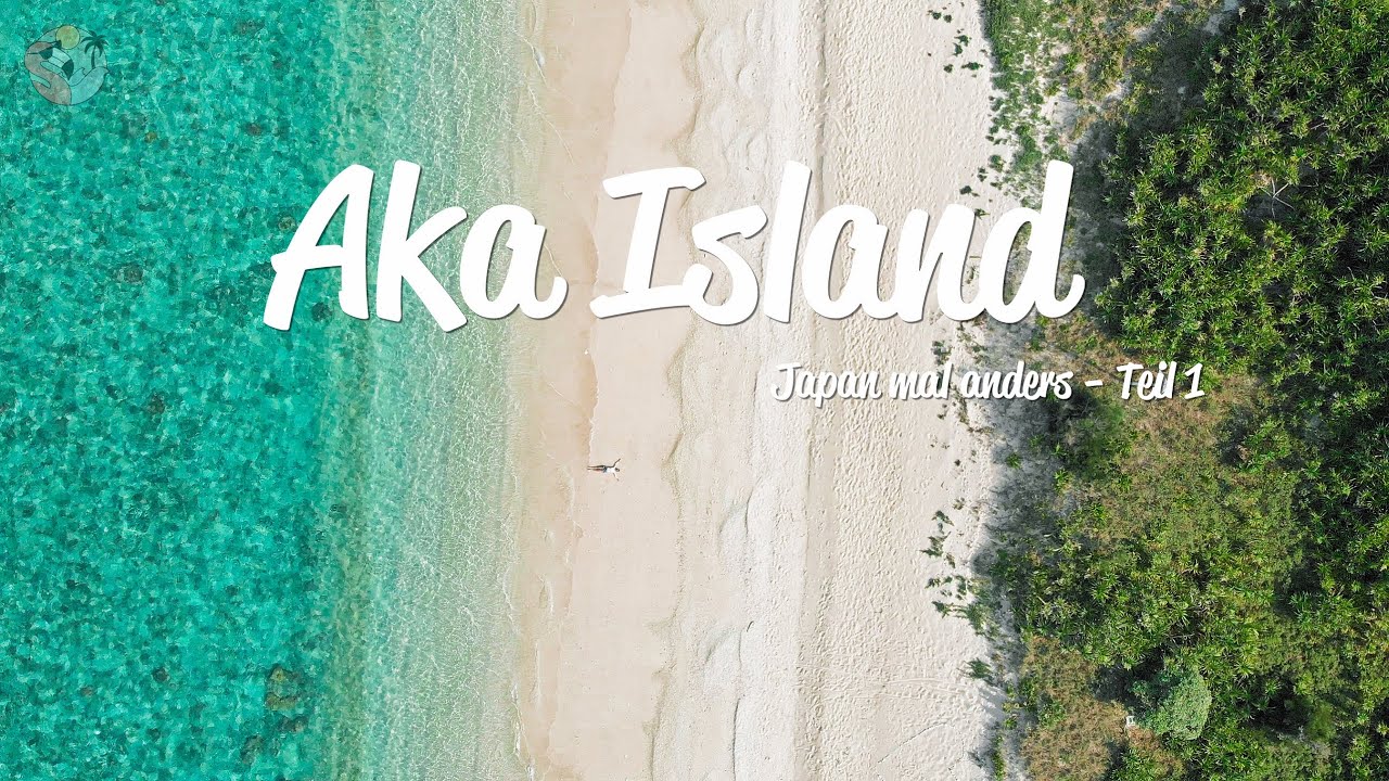 Aka Island - Japan mal anders - Teil 1 - YouTube