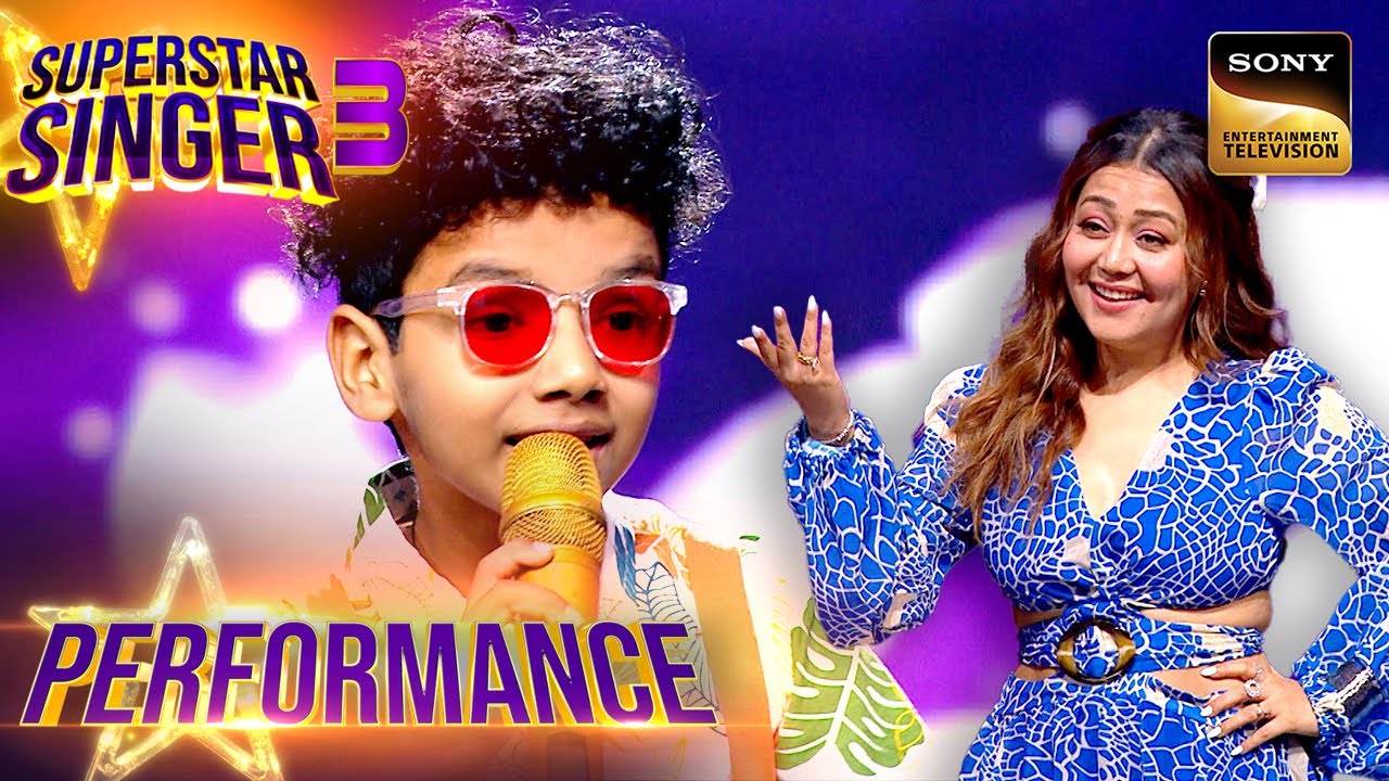 Superstar Singer S3| Aaya Mausam पर Performance से सब पर छा गया नन्हें ...