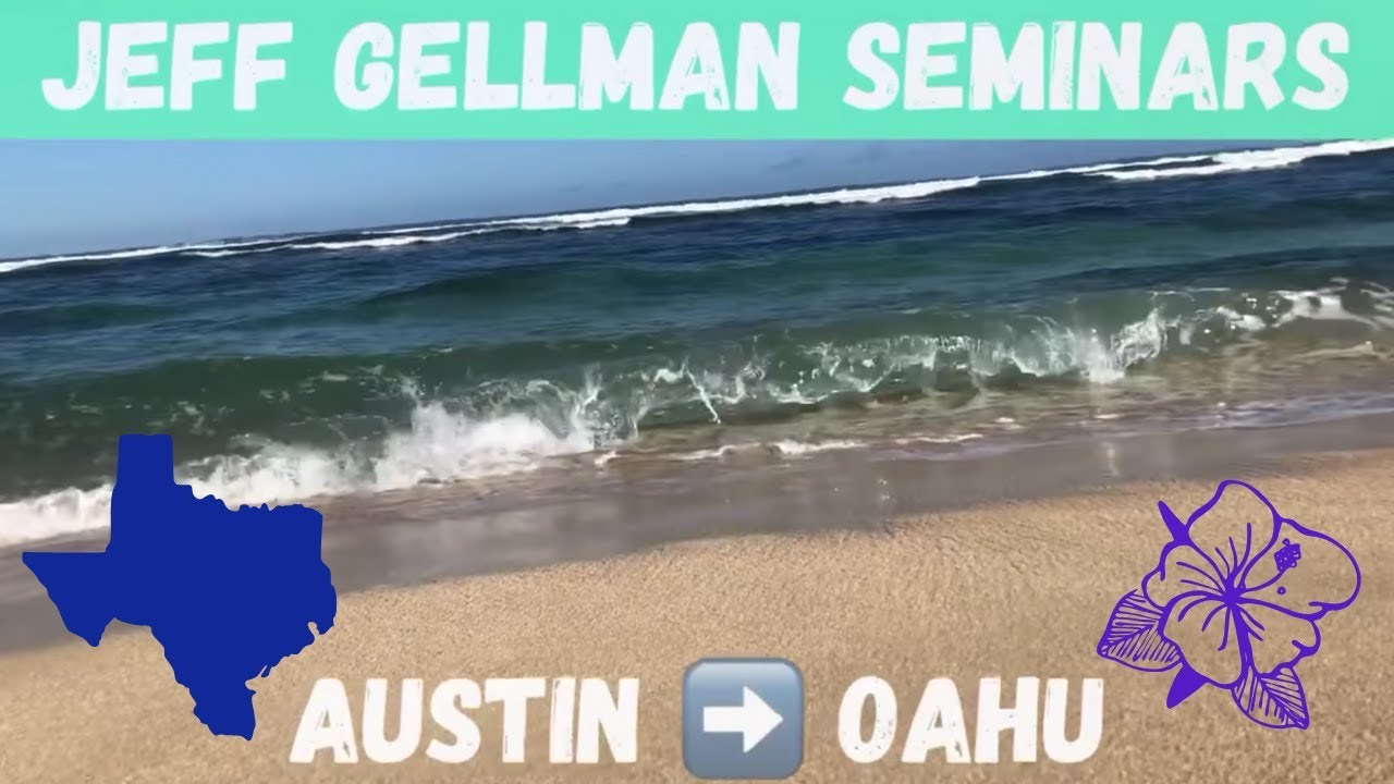 Austin to Oahu - Jeff Gellman Seminars - YouTube