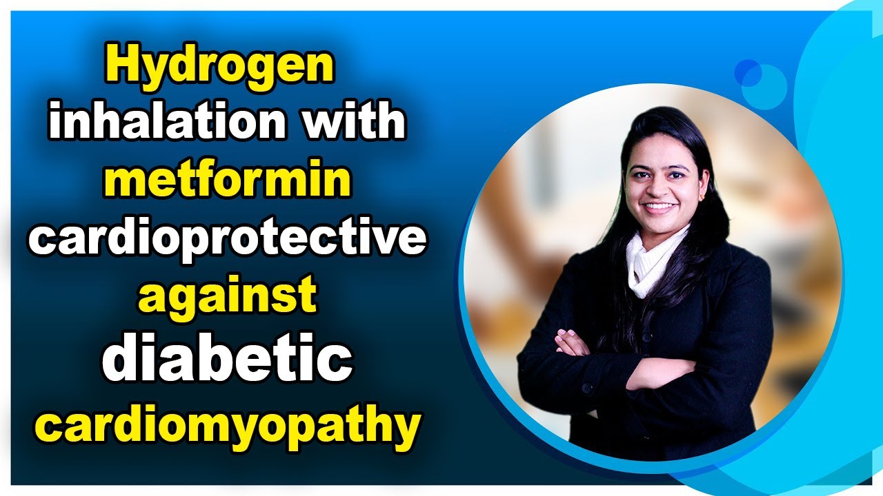 Hydrogen inhalation with metformin cardioprotective against diabetic ...