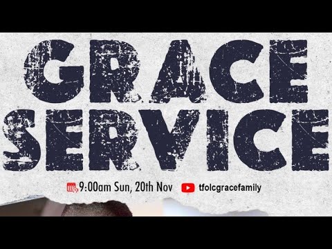 GRACE SERVICE #Sundayservice - Sunday 20th November 2022 - YouTube