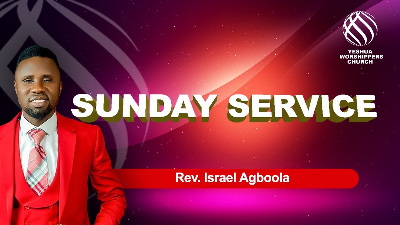 SUNDAY SERVICE 03/23/2024 Rev Israel Agboola - Hosts - YouTube