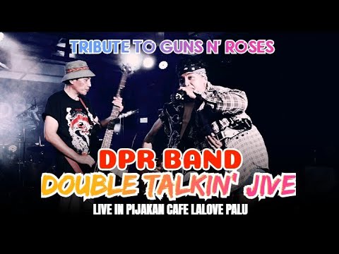 DPR BAND Cover DOUBLE TALKIN' JIVE || Tribute To Guns N' Roses || Live ...