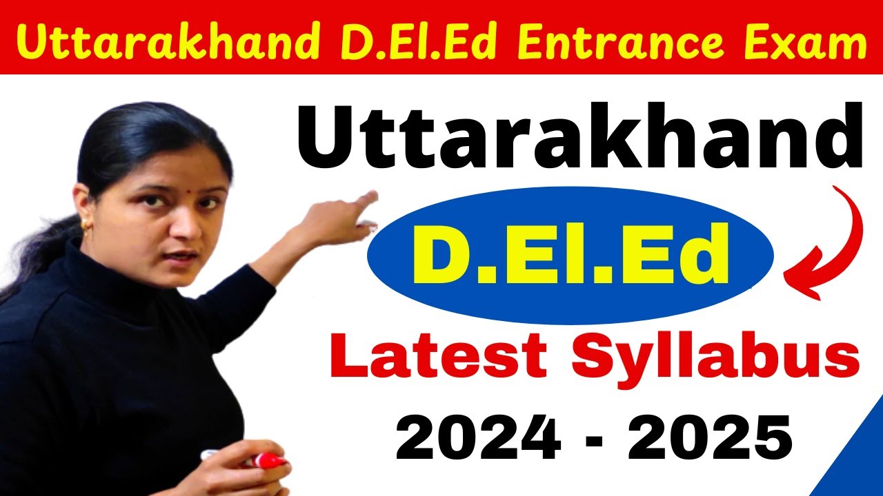 Uttarakhand D.El.Ed Syllabus 2024 | Deled Syllabus 2024 Uttarakhand ...