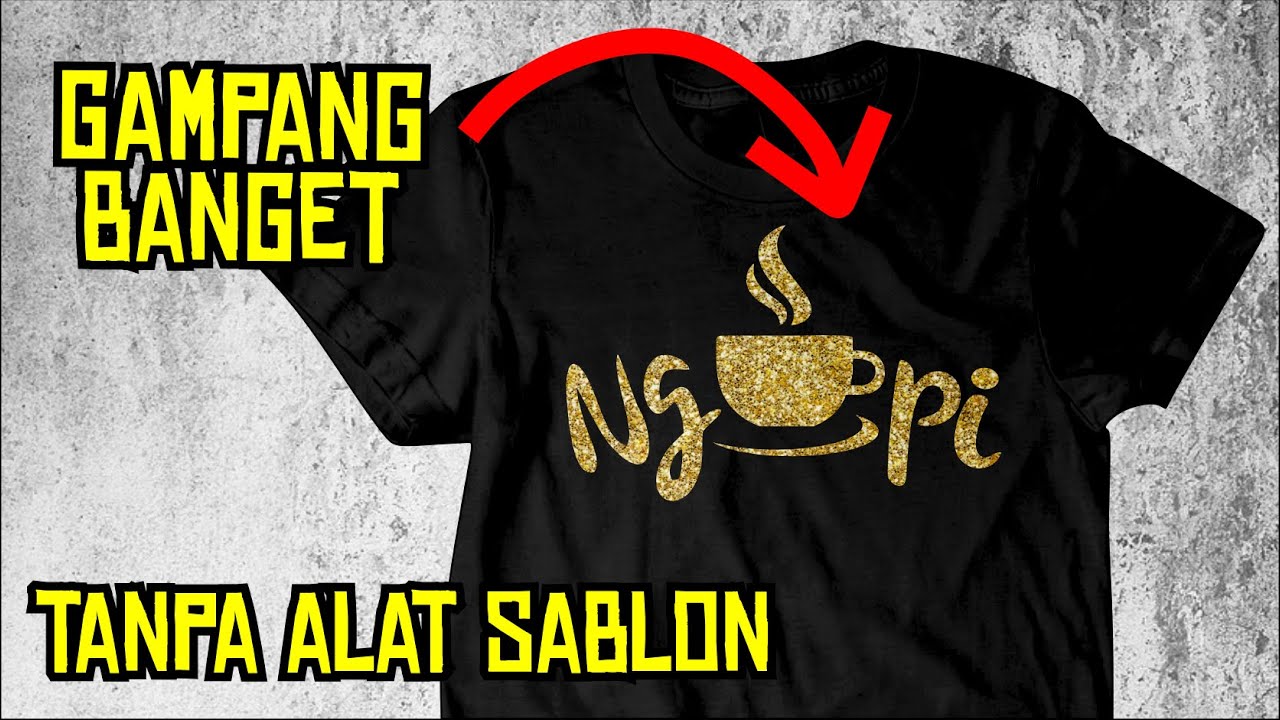 CARA SABLON KAOS SENDIRI TANPA ALAT SABLON - SABLON GLITTER - YouTube