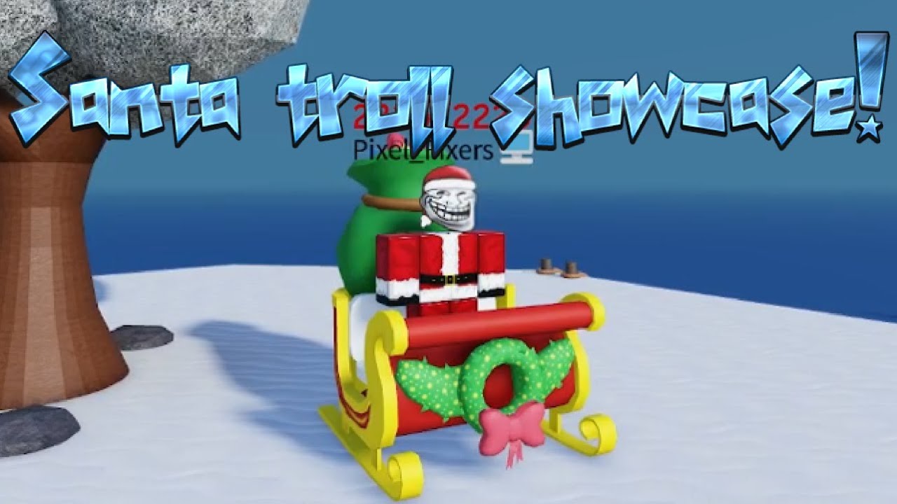 Santa troll showcase! World of trolls - YouTube