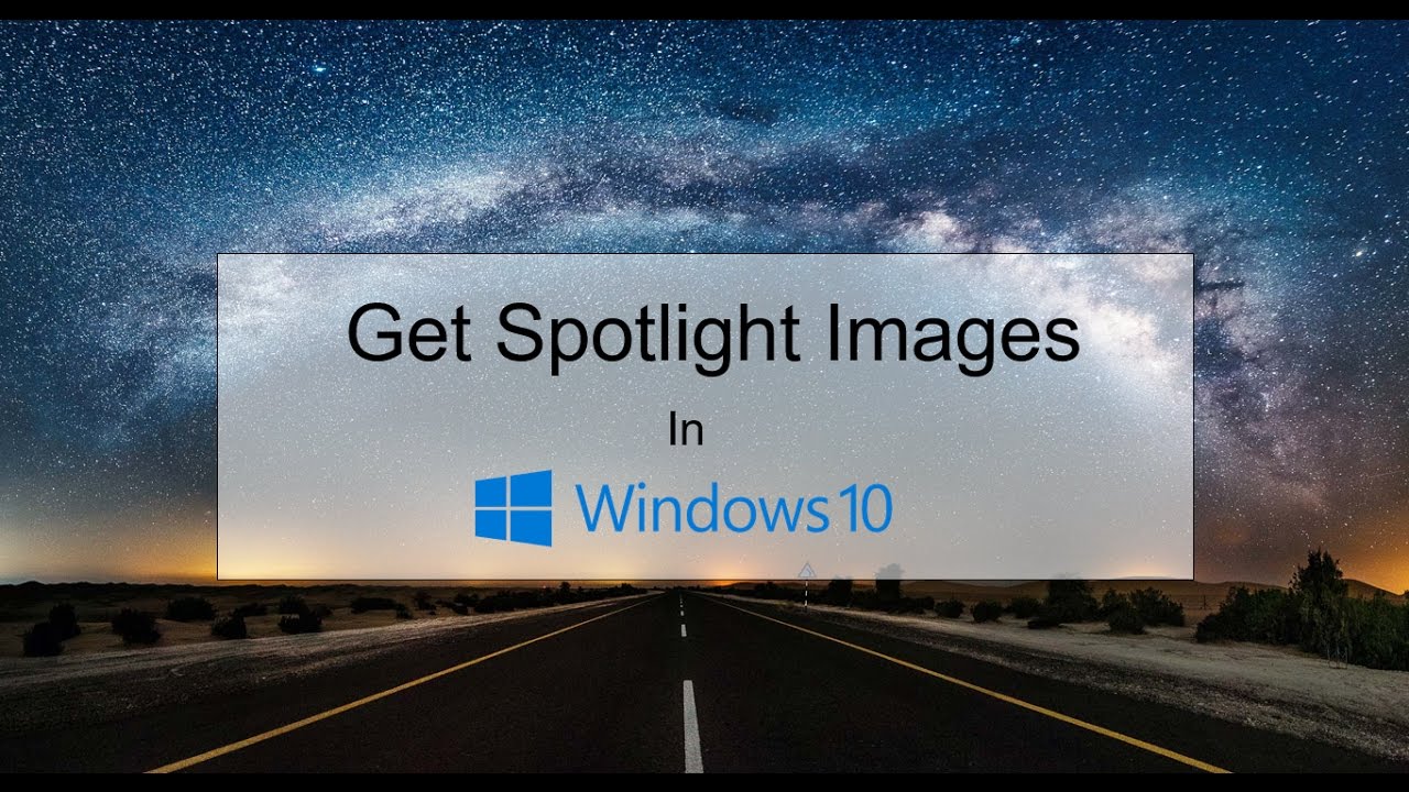 how to get windows 10 spotlight images - YouTube