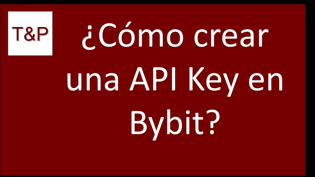 ¿Cómo crear una API Key en Bybit? - YouTube