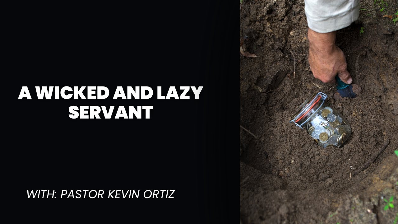 Pastor Kevin Ortiz - A Wicked And Lazy Servant - YouTube