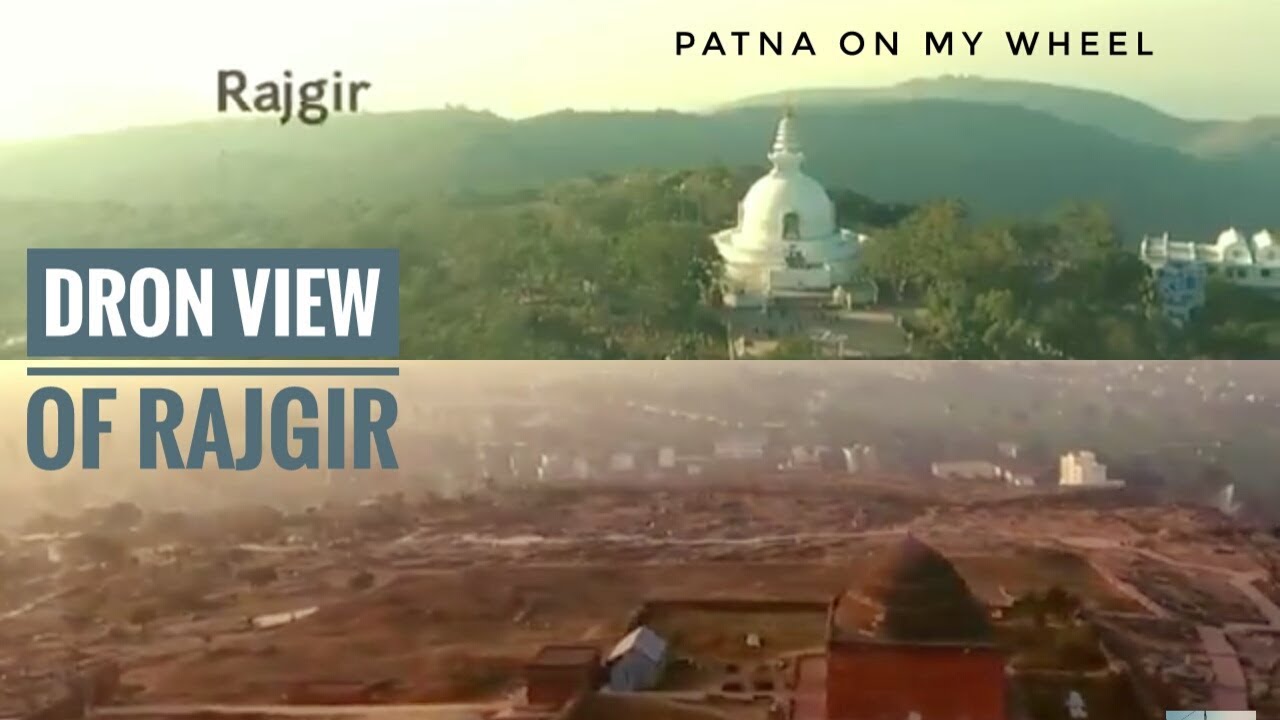 DRONE VIEW ||ARIAL VIEW OF RAJGIR ,NALANDA,BIHAR |Patna on my wheel ...