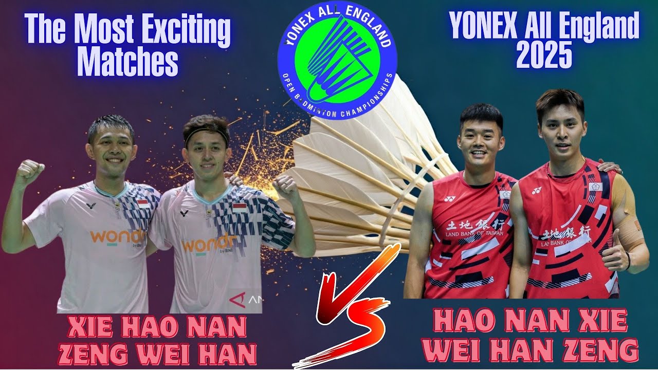 🏸 Chiu/Zhou vs Xie/Zeng - EPIC Men's Doubles Clash! | All England Open ...