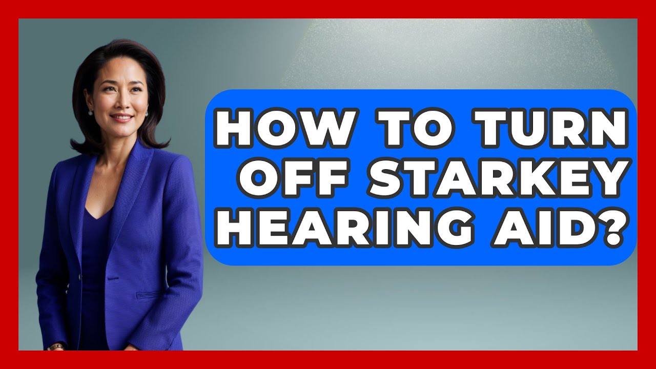 How To Turn Off Starkey Hearing Aid? - Ear Nose Throat Expert - YouTube