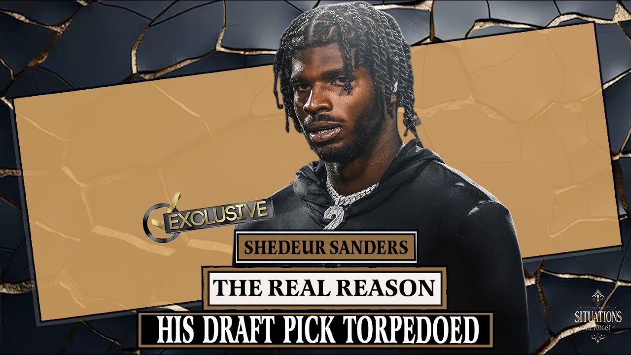 The Real Reason - Shedeur Sanders Draft Pick Torpedoed! - YouTube