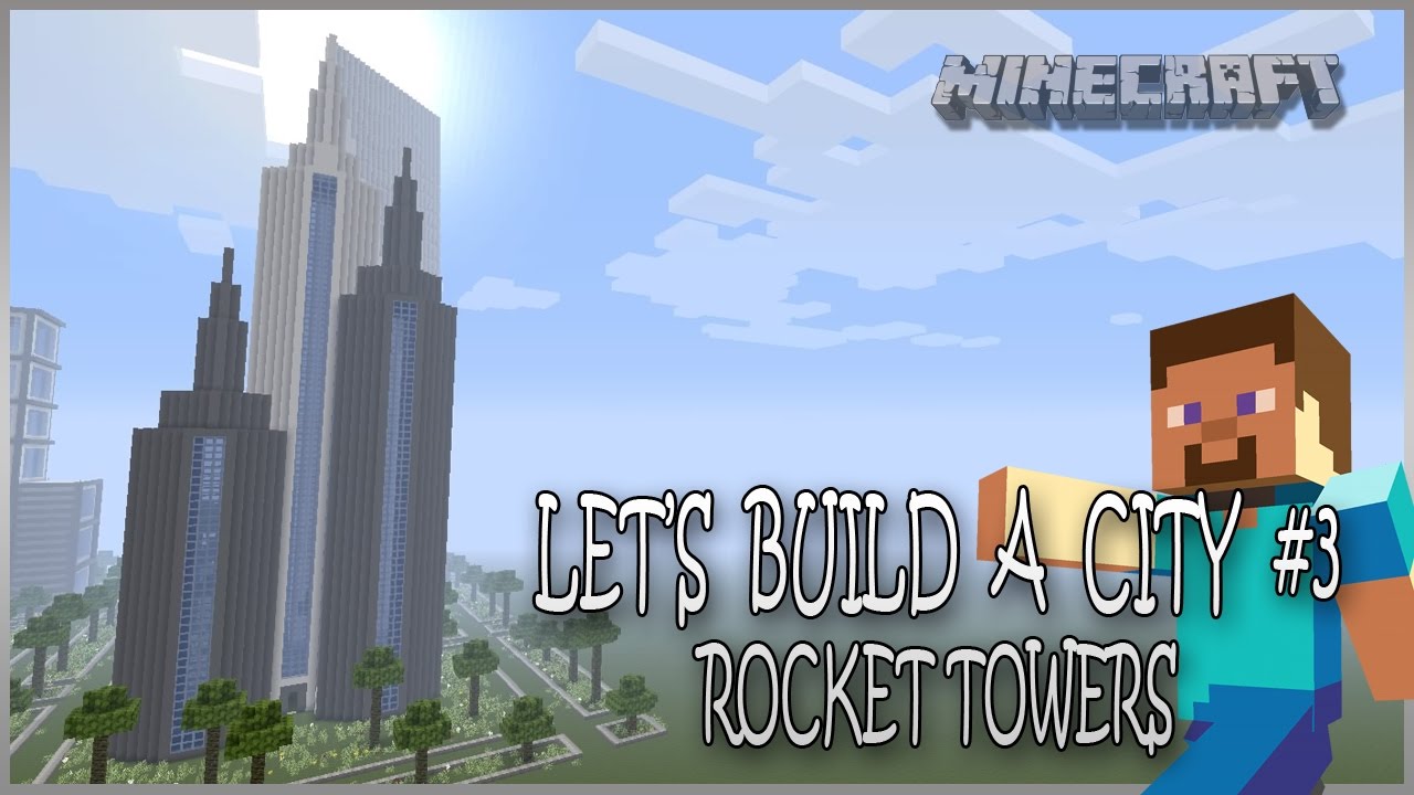 Minecraft Let's Build A City #3 Rocket Towers - YouTube