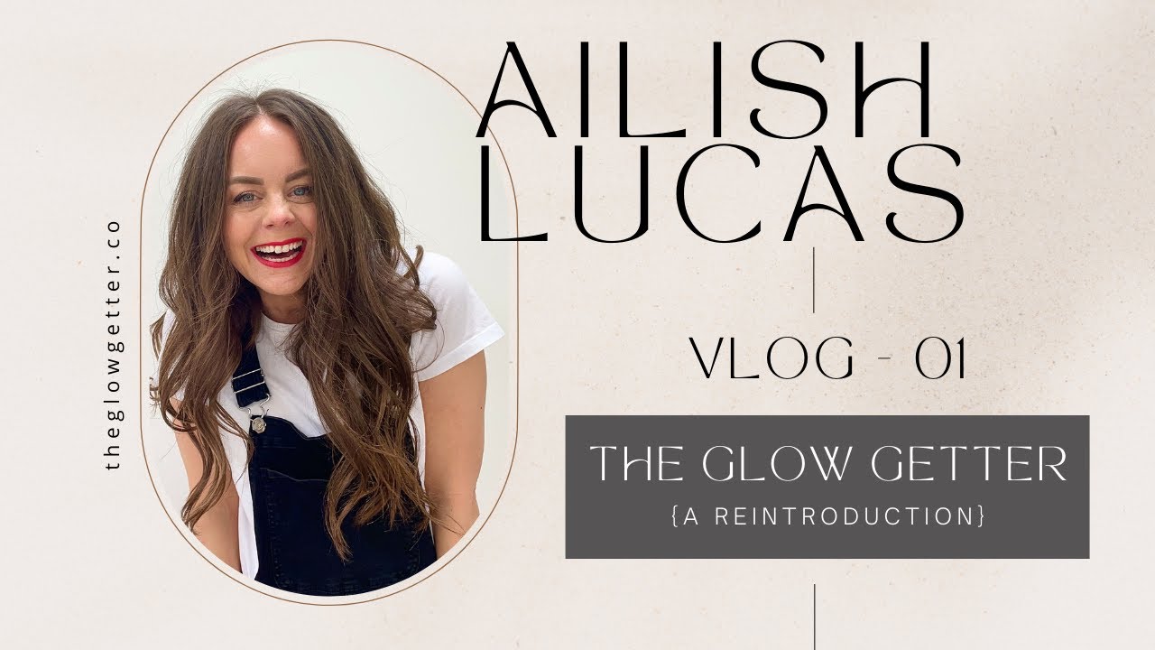Introducing Ailish Lucas aka The Glow Getter (again) - YouTube