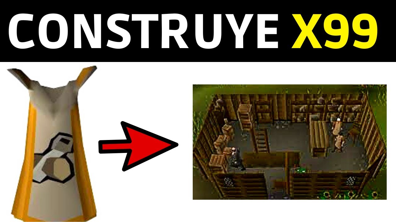 MEJOR GUIA Como SUBIR CONSTRUCTION 1-99 Rapido en OSRS RUNESCAPE - YouTube