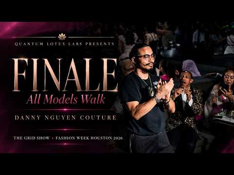 Danny Nguyen Couture Finale | All Models Walk — The Grid Show, Fashion Week Houston 2026