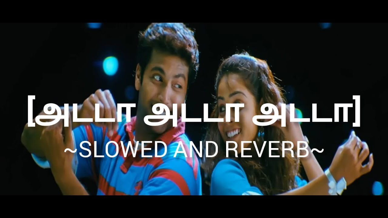 Adada Adada Adada Enai Yetho || Slowed to Perfection ️ - YouTube