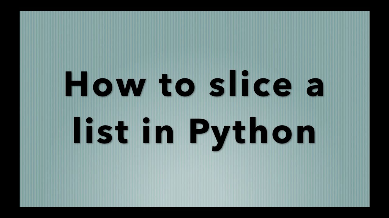 How To Slice A List In Python Python For Beginners YouTube how-to-slice-a-list-in-python-python-for-beginners-youtube