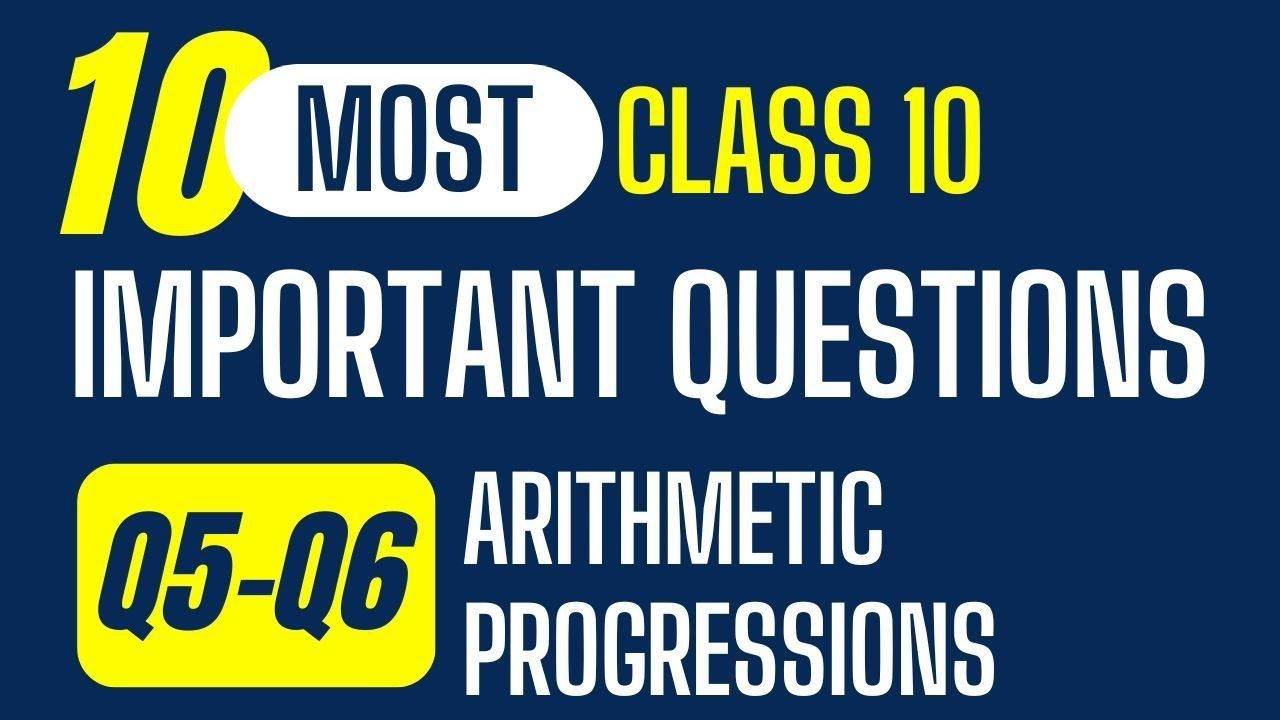 10 Most Important Questions (Repeated PYQ's) | Arithmetic Progression ...