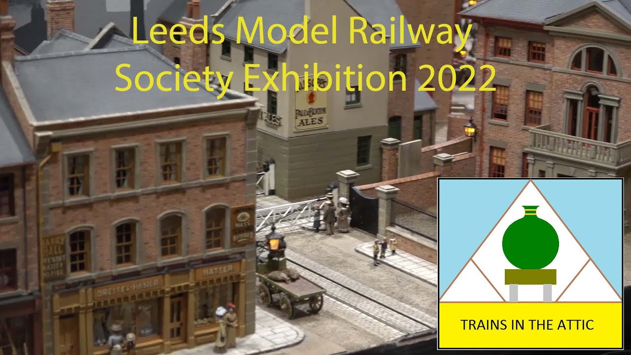 Leeds Model Railway Society Exhibition 2022 - YouTube