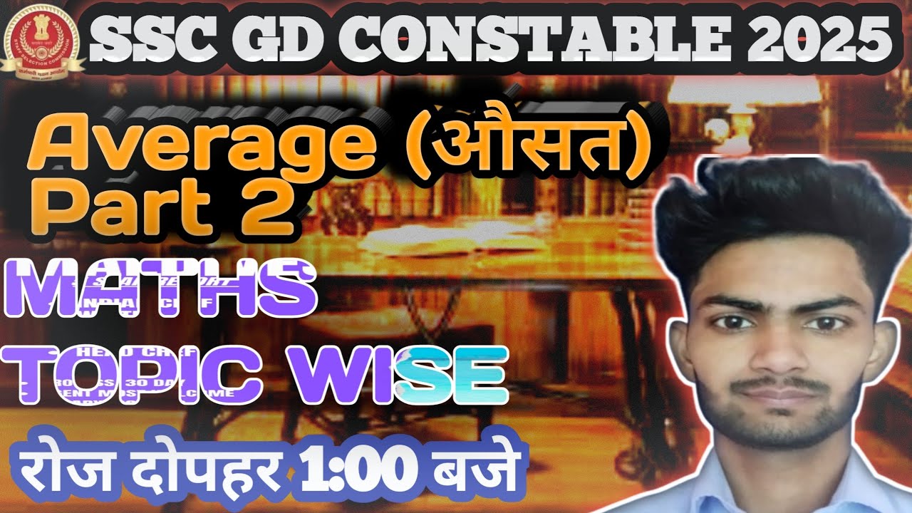 SSC GD CONSTABLE MATH TOPIC WISE TODAY Average Part 2by Sandeep Singh - YouTube