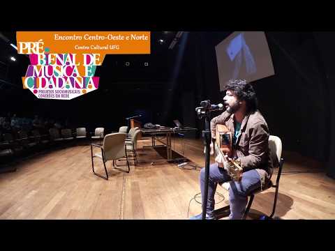 Nova Era - Cássio D'Lima abertura da Pré Bienal da Música e Cidadania - UFG - Funarte