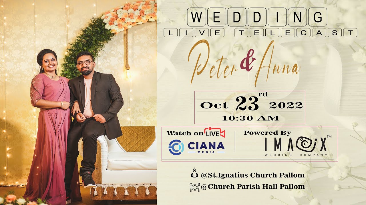 PETER & ANNA WEDDING LIVE TELECAST@ St. Ignatius Church, Pallom - YouTube
