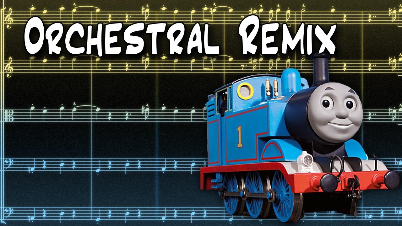 Thomas the Tank Engine (Thomas Theme) - Orchestral Remix - YouTube