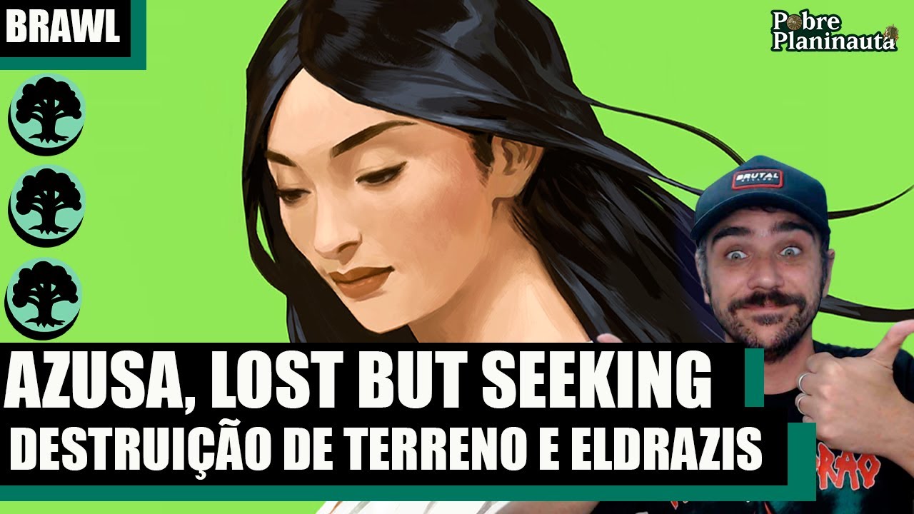 SEU OPONENTE SEM TERRENO E VOCÊ CHEIO DE MANA - AZUSA, Lost But Seeking ...